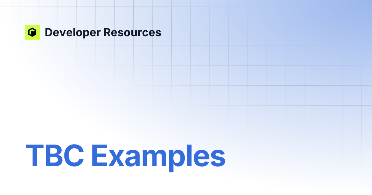 TBC Examples | Developer Resources